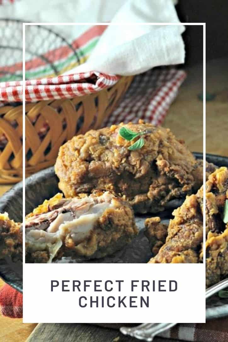 Perfect Fried Chicken • Loaves and Dishes
