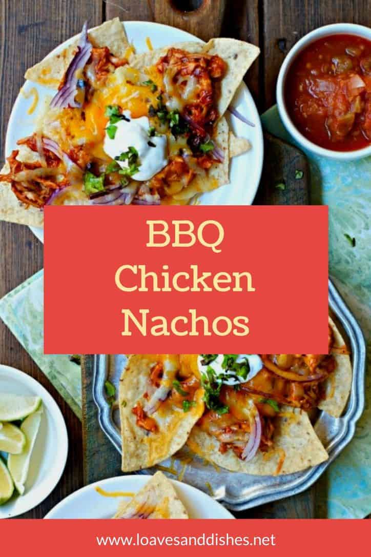 BBQ Chicken Nachos • Loaves and Dishes