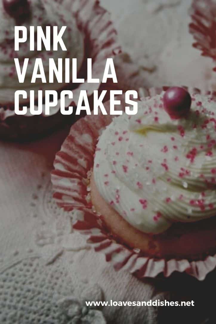 Easy Pink Vanilla Cupcakes • Loaves and Dishes