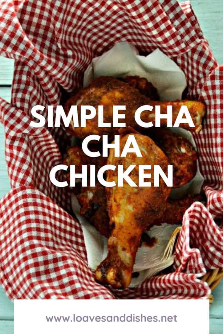 Simple Cha Cha Chicken • Loaves and Dishes