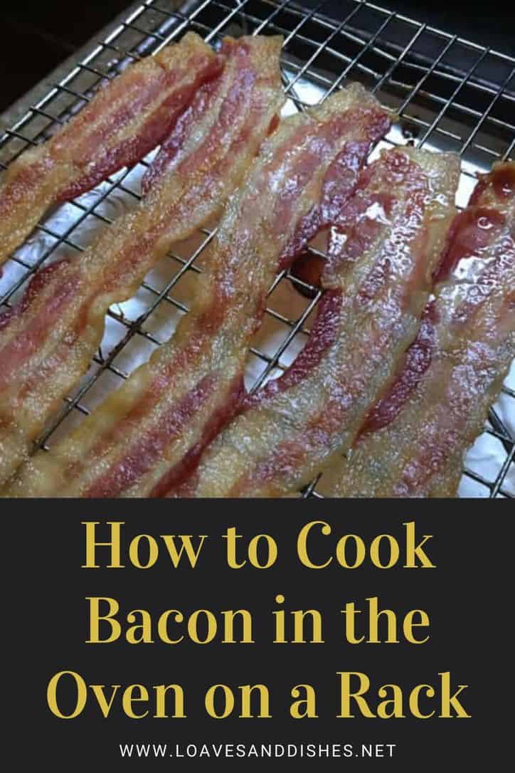 How To Cook Bacon In The Oven On A Rack Loaves And Dishes how-to-cook-bacon-in-the-oven-on-a-rack-loaves-and-dishes