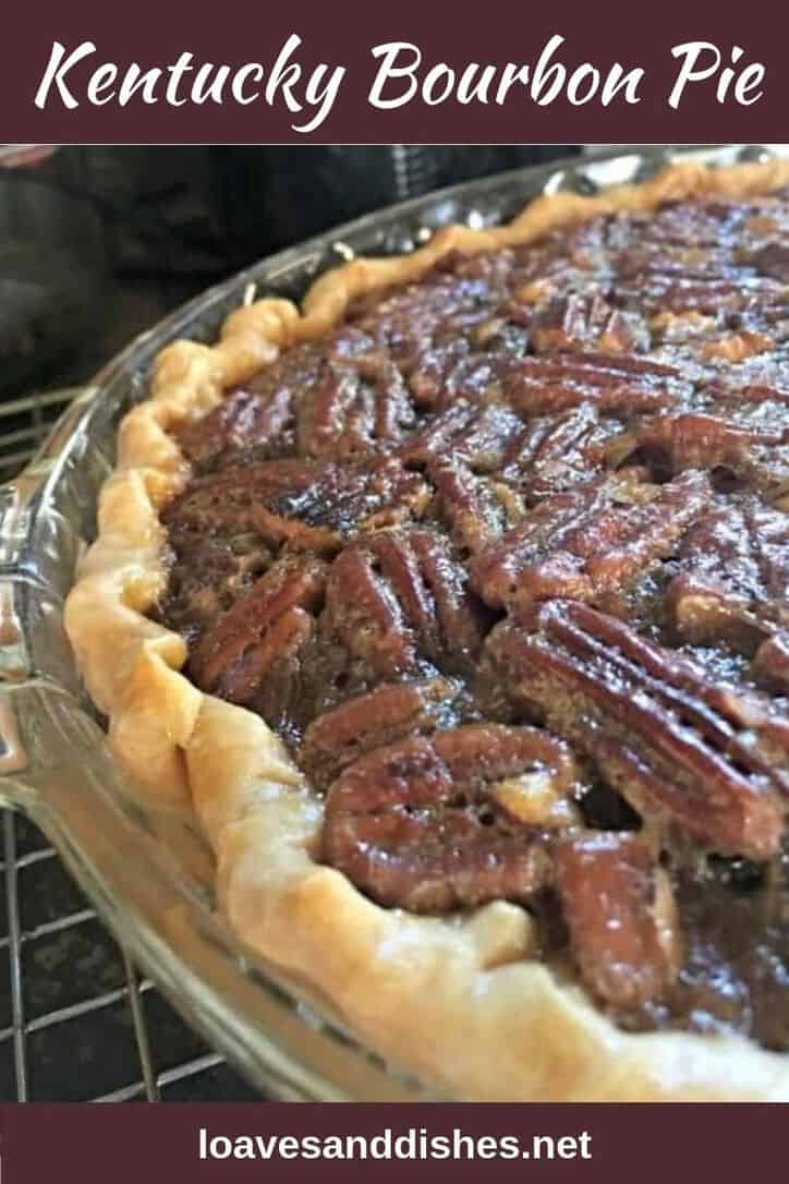 Kentucky Bourbon Pie • Loaves and Dishes