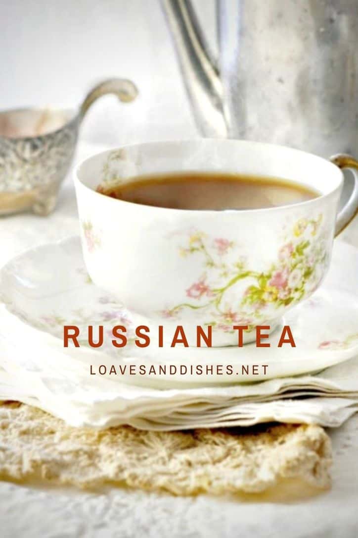 Russian Tea Recipe • Loaves and Dishes