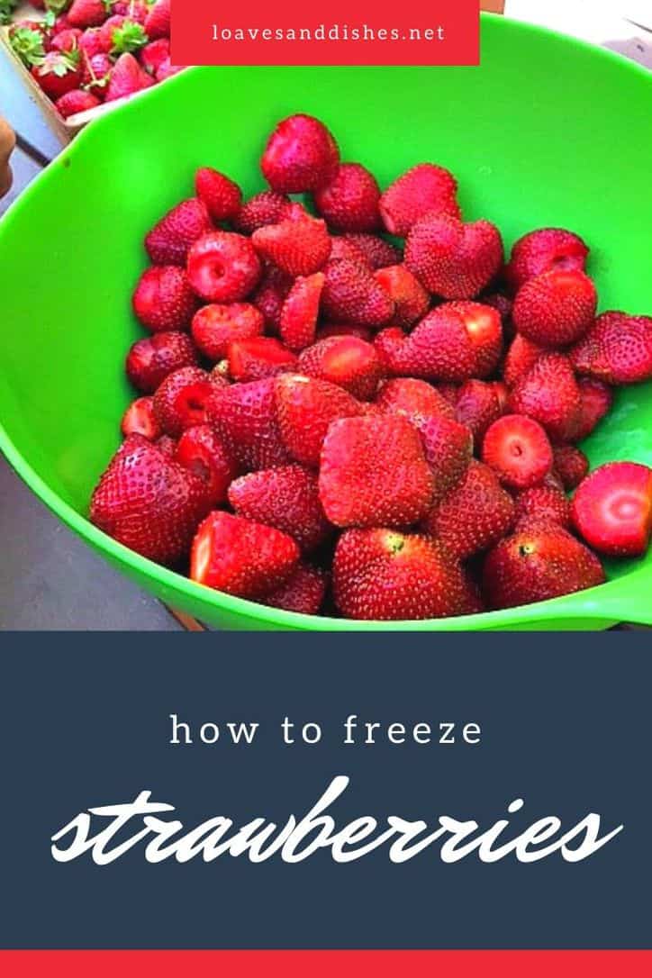 5 Minute Recipe • How to Freeze Strawberries • Loaves and Dishes