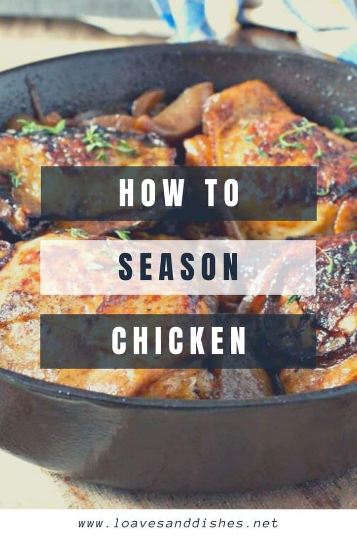 30 Minute Recipe • How to Season Chicken • Loaves and Dishes